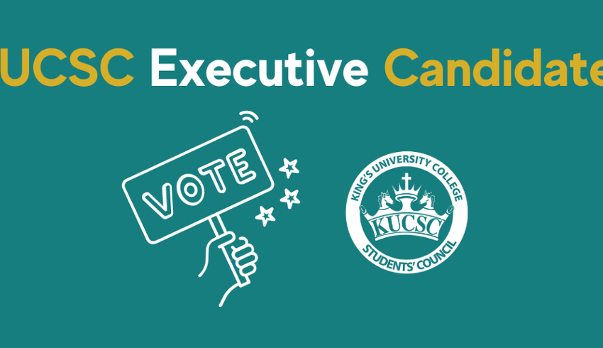 Vote for your KUCSC Executives - King's University College
